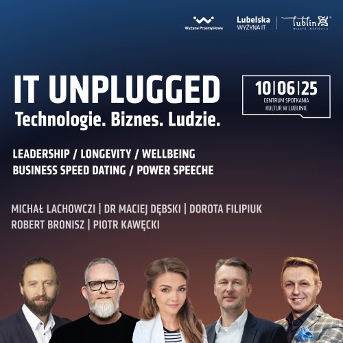 Lublin stolicą technologii – Konferencja IT Unplugged już 10 czerwca ...