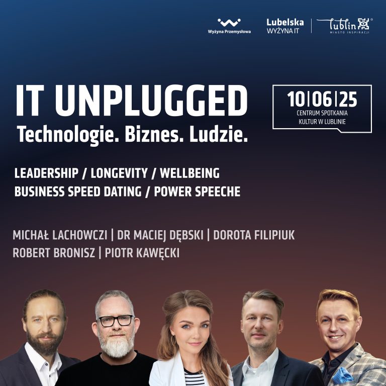 Lublin stolicą technologii – Konferencja IT Unplugged już 10 czerwca! - Gospodarczy Lublin